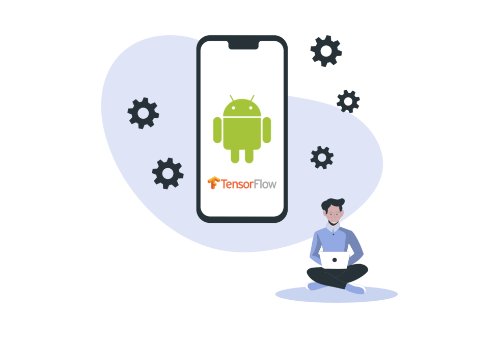 Deploying TensorFlow Lite on Android Devices | Krasamo